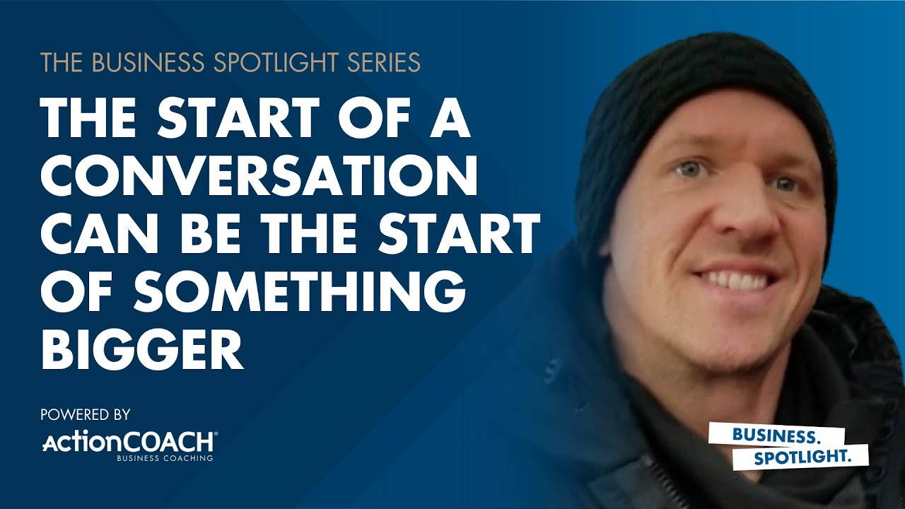 A CONVERSATION CAN BE THE START OF SOMETHING BIGGER | With Mark Millard | The Business Spotlight ...