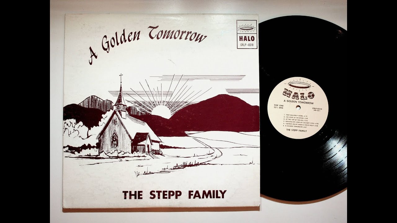 1968 The Stepp Family A Golden Tomorrow Gospel Christian Vinyl LP ...