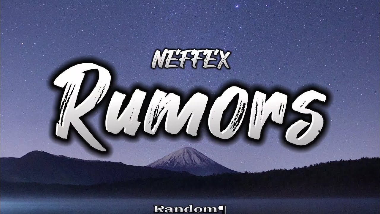 NEFFEX - Rumors💋 (Lyrics) - YouTube