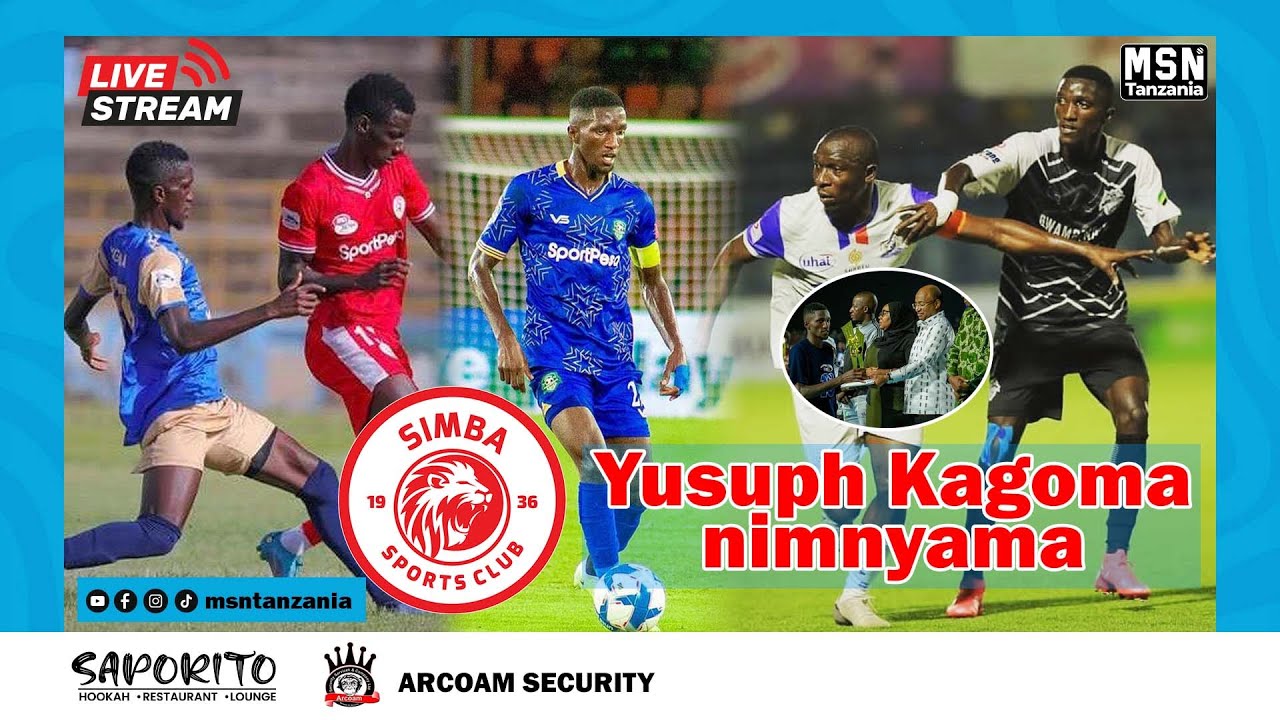 🔴LIVE: USAJILI WA SIMBA | YUSUPH KAGOMA AMEJIUNGA NA SIMBA MIAKA 2 ...