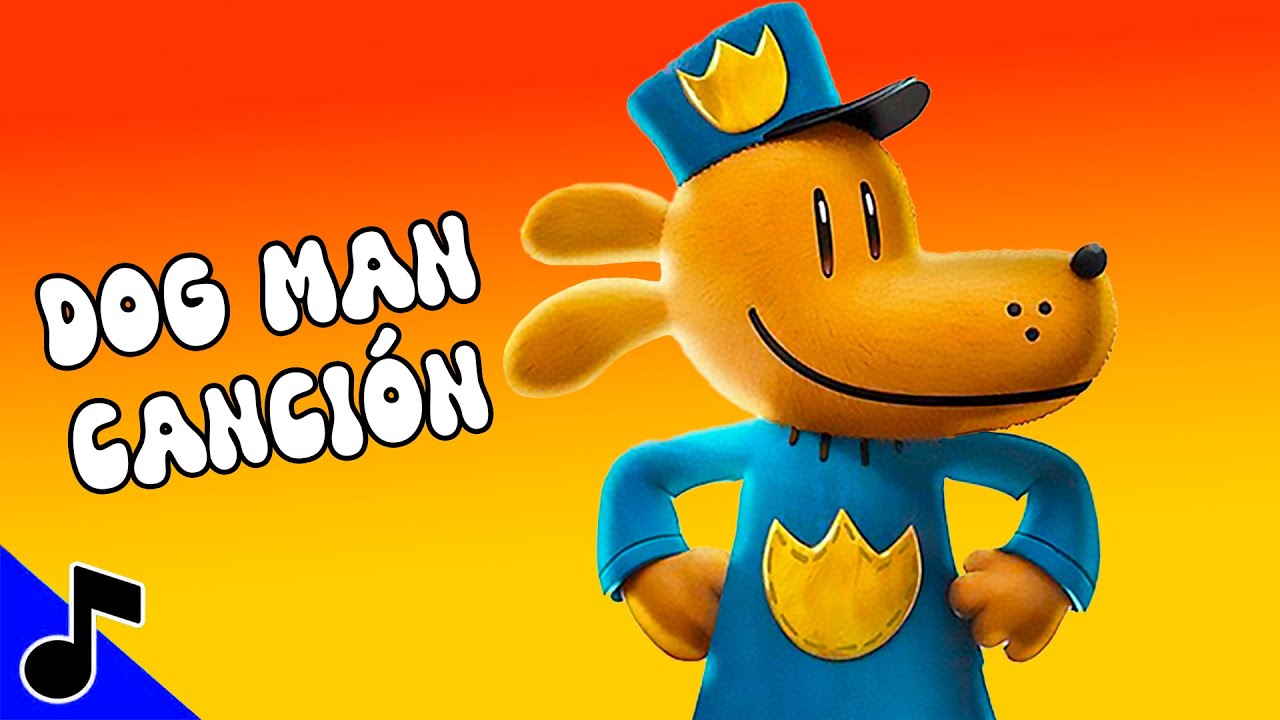 DOG MAN Canción 🎵 Las aventuras de Dog Man - YouTube