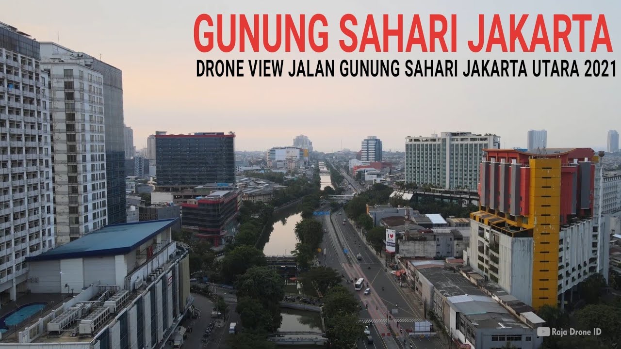 Drone Jakarta 2021, Jalan Gunung Sahari Pademangan Jakarta Utara - YouTube