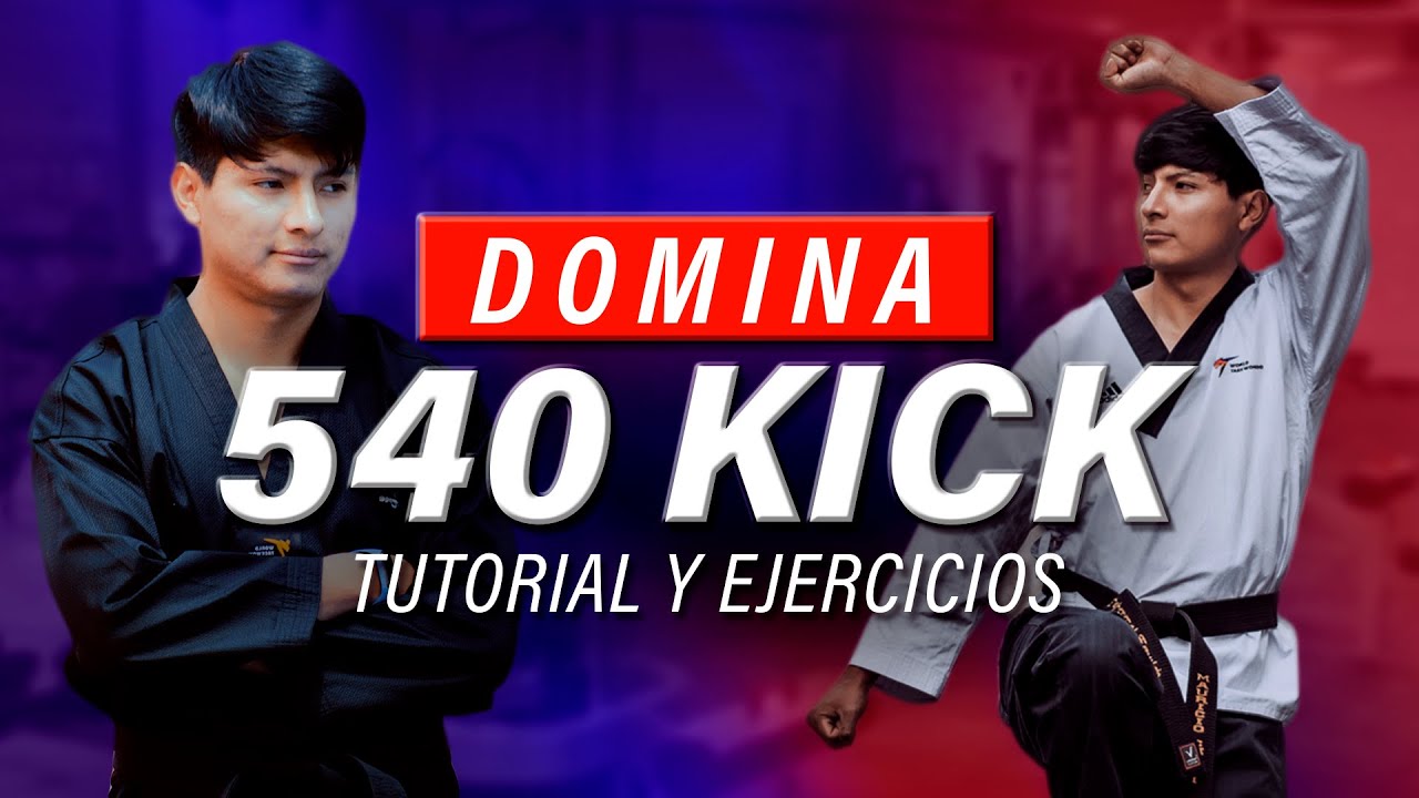 Cómo DOMINAR la 540 KICK Tutorial | Taekwondo - YouTube