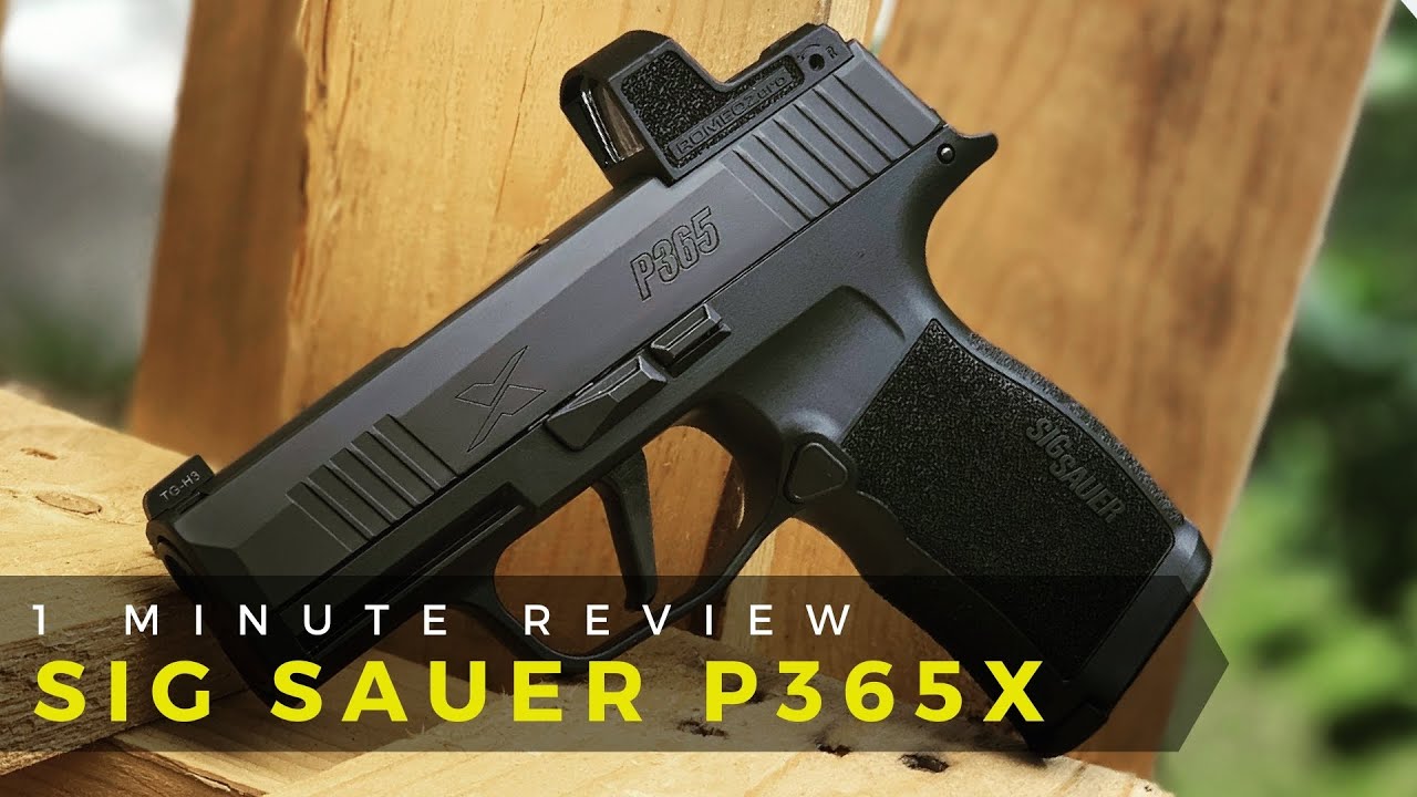 1 Minute Review - Sig Sauer P365X - YouTube