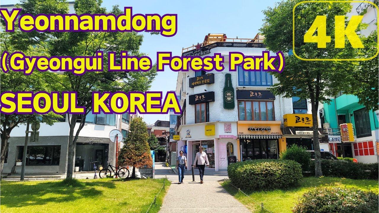 Yeonnamdong (Gyeongui Line Forest Park) Seoul Korea Live walk 4K Video. 延南洞(京義線森公園) 한국 서울 연리단길 ...