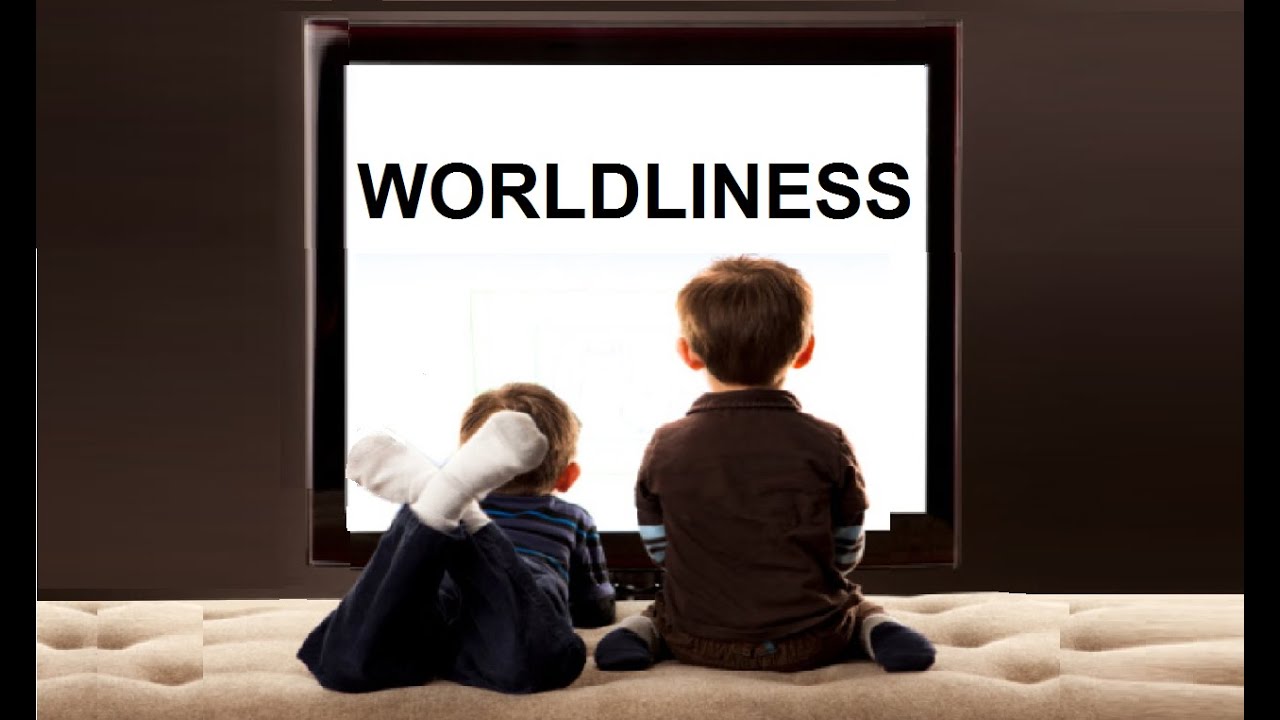Worldliness - YouTube
