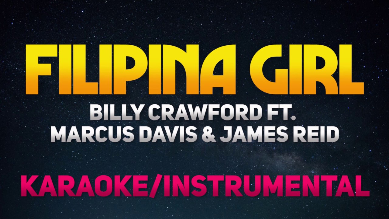 Filipina Girl Billy Crawford Ft Marcus Davis And James Reid Karaoke