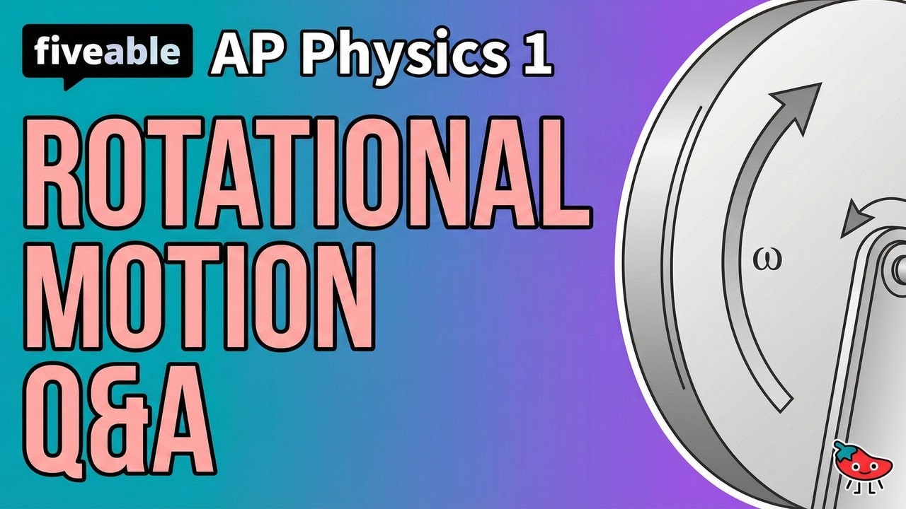 AP Physics - Q&A: Rotational Motion, Waves & FRQs | Fiveable Cram Archive