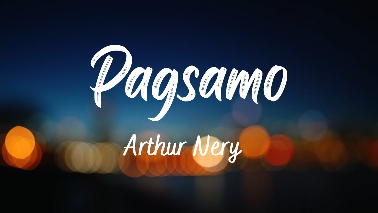 Arthur Nery - Pagsamo (Lyric Video) - YouTube