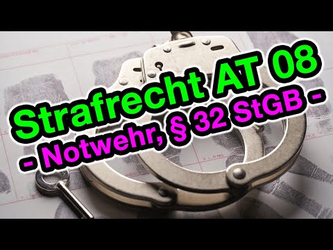 Notwehr § 32 StGB - Strafrecht AT 08