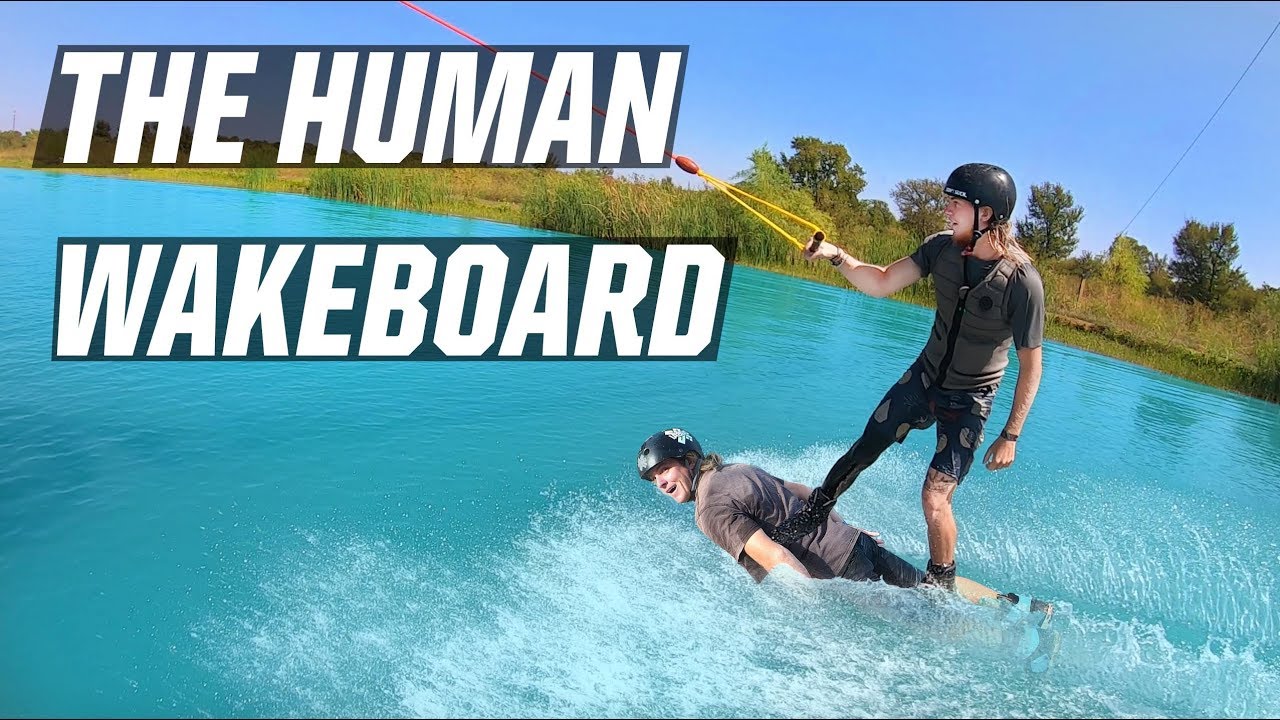 THE HUMAN WAKEBOARD - YouTube