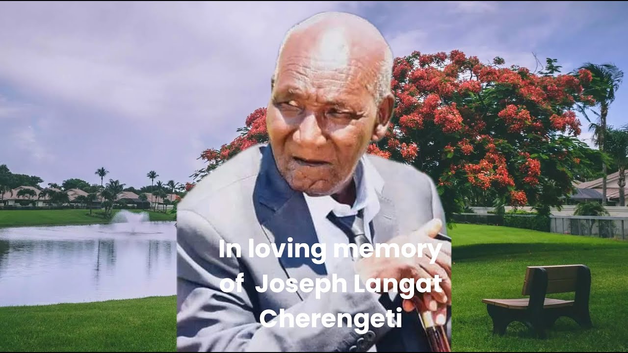 IN LOVING MEMORY OF JOSEPH LANGAT CHERENGETI |FATHER TO MP SOIN SIGOWET ...