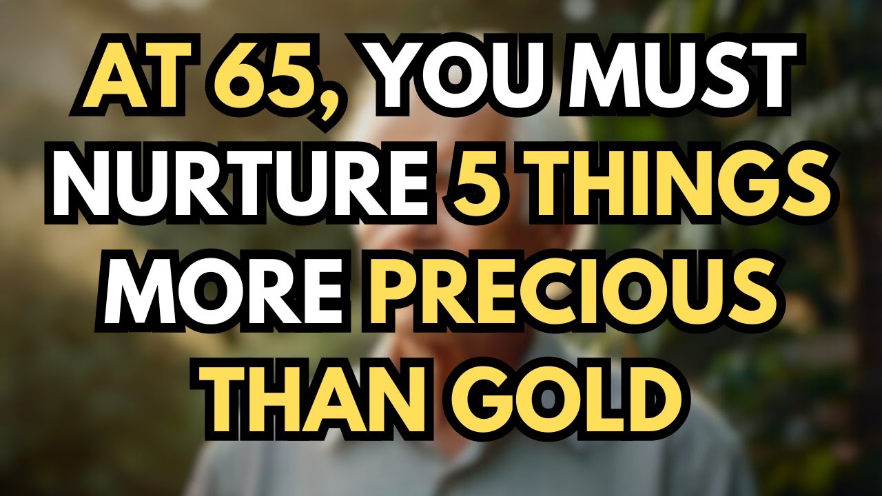 Living a Long Life: Cultivate These 5 Things Well After Age 65 - Those ...