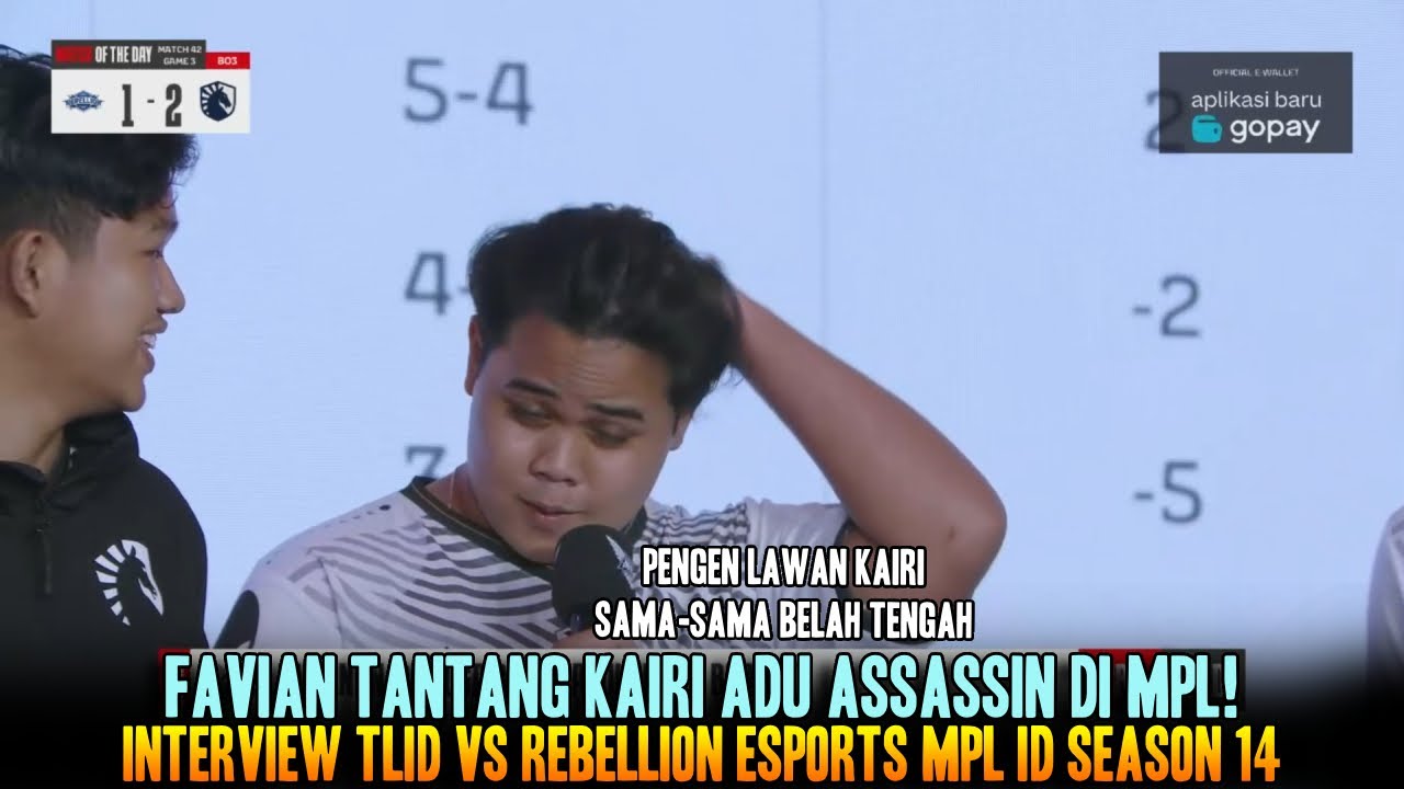 FAVIAN TANTANG KAIRI ADU ASSASSIN! INTERVIEW TLID VS RBL MPL ID SEASON ...