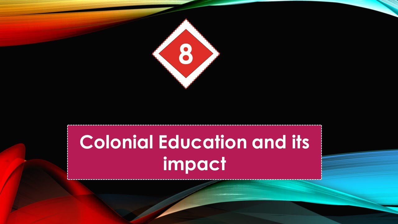Explore our World 8 (History) : Chapter 8 - Colonial Education and its ...