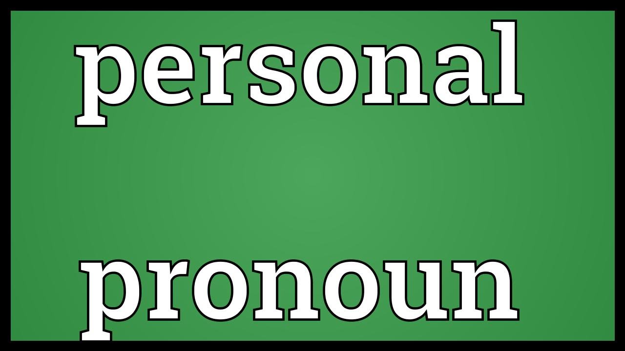 Personal Pronoun Meaning YouTube personal-pronoun-meaning-youtube