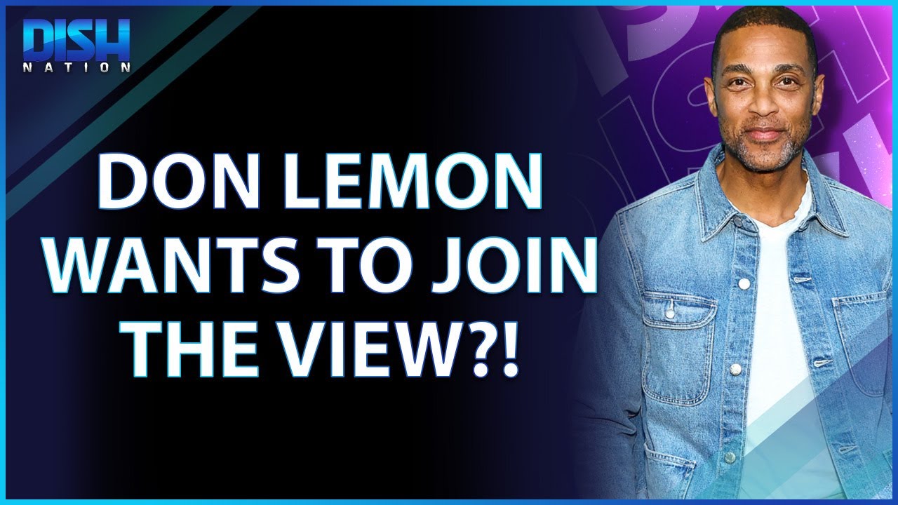 Don Lemon Wants to Join 'The View?' - YouTube