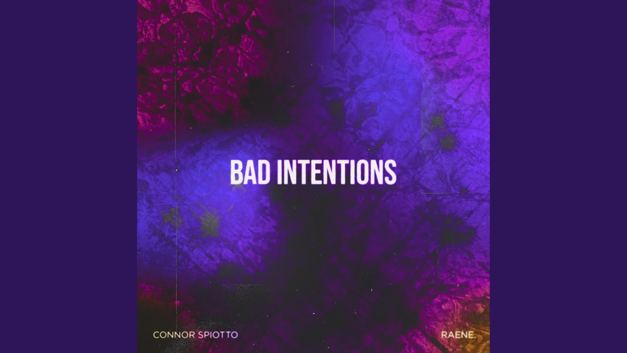 Bad Intentions (feat. RAENE) - YouTube