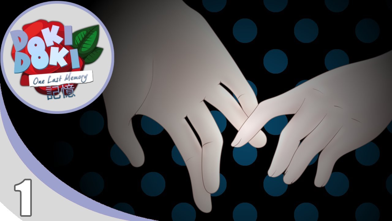 I'M CRYING ALREADY! - Doki Doki One Last Memory - Part 1 - YouTube