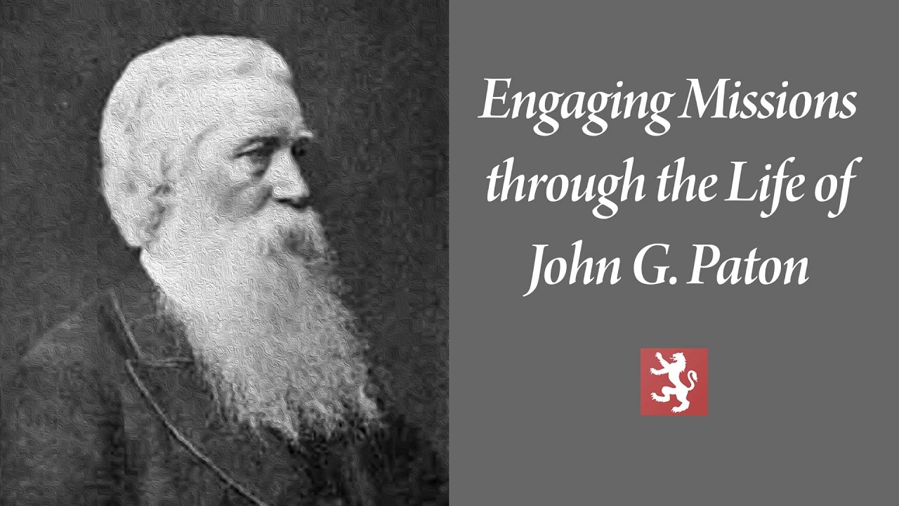 Chad Vegas | Engaging Missions through the Life of John G. Paton - YouTube