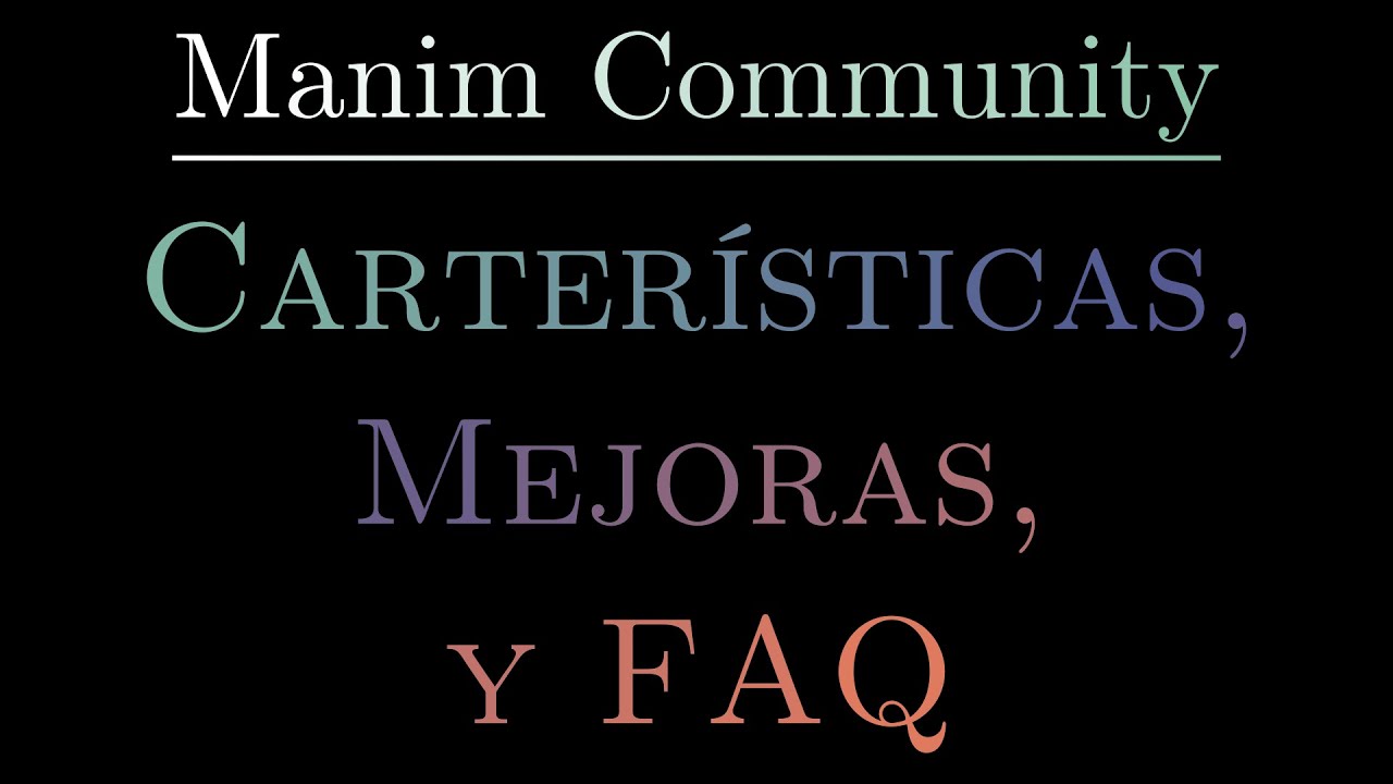 Manim Community - Nuevas caracterìsticas, mejoras y FAQ - YouTube