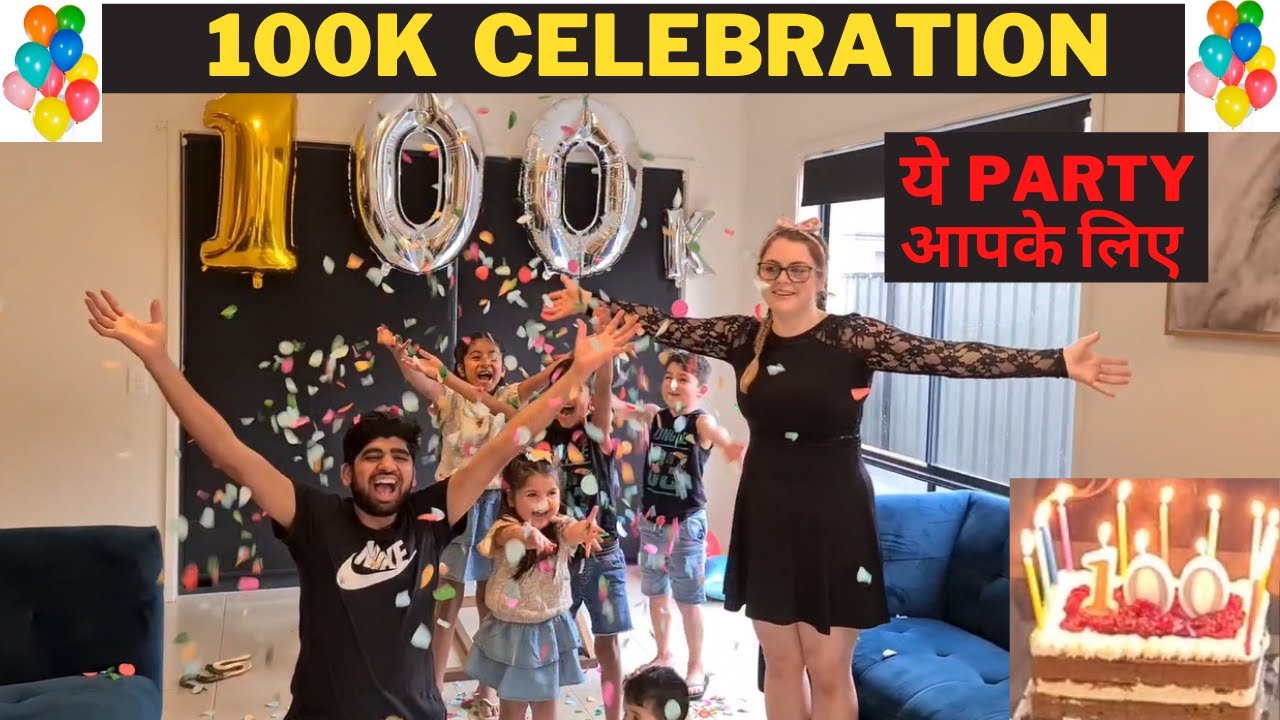 CELEBRATING 100K | PARTY | LOVELEEN VATS & COURTNEY VATS ||| - YouTube