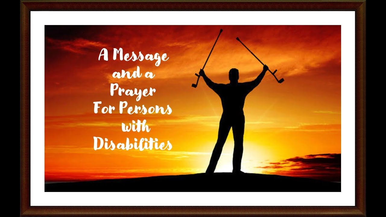 Message and Prayer for the Persons with Disabilities all over the world ...
