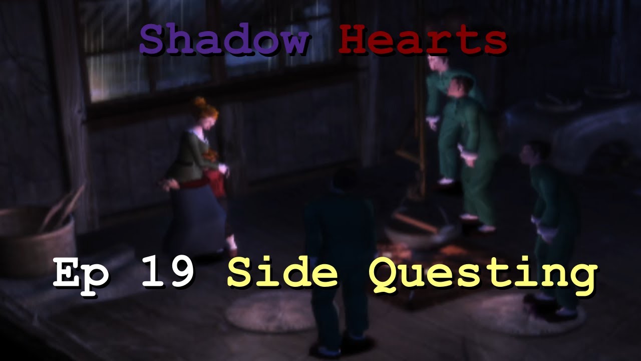 Shadow Hearts Ep 19 Side Questing - YouTube