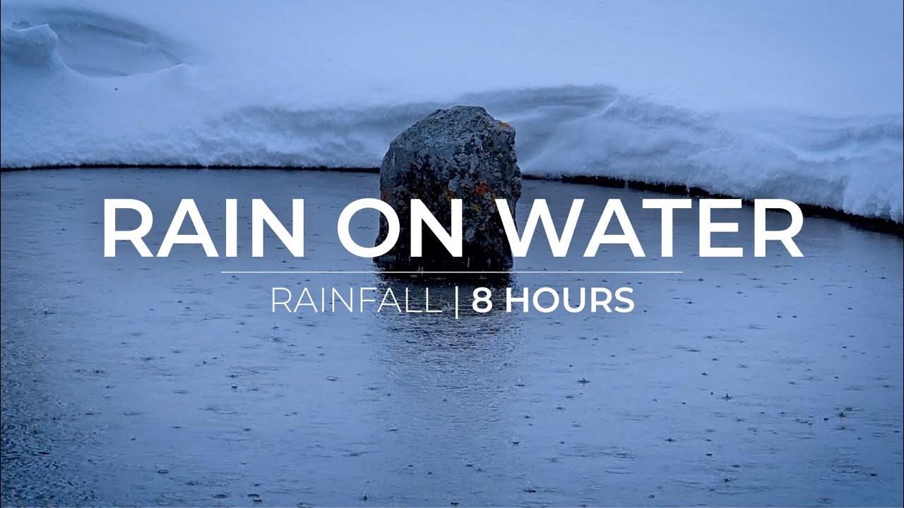 Rain on Water | 8 Hours of Rain falling on Water for Relaxation ...