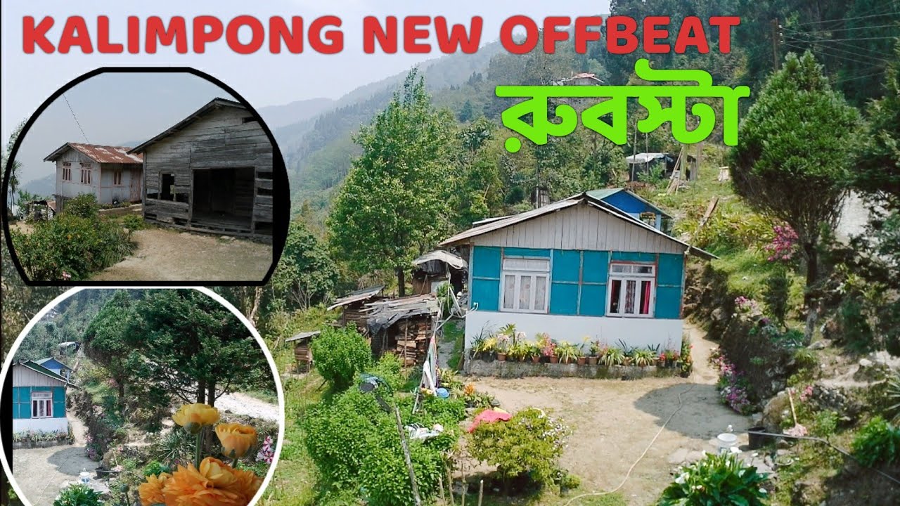 Rubasta~Kalimpong new offbeat/offbeat village near kalimpong/offbeat ...