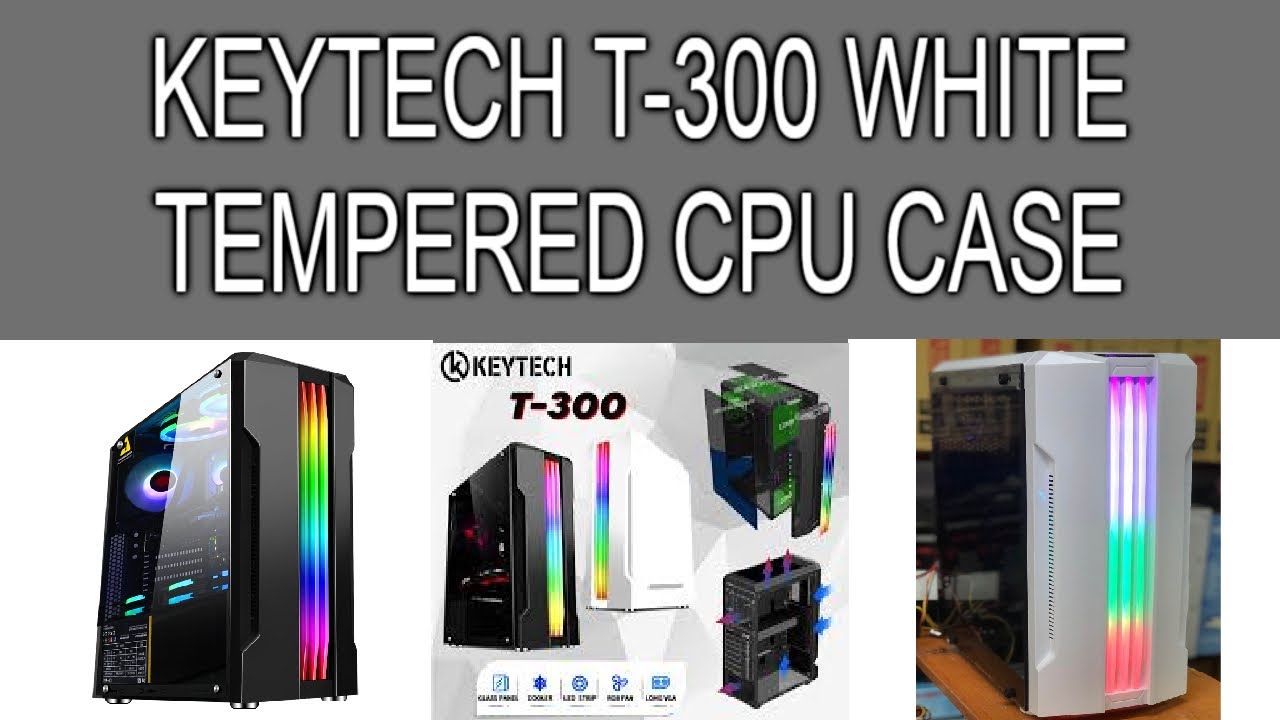 KEYTECH T-300 WHITE TEMPERED CPU CASE WHITE COLOR - YouTube