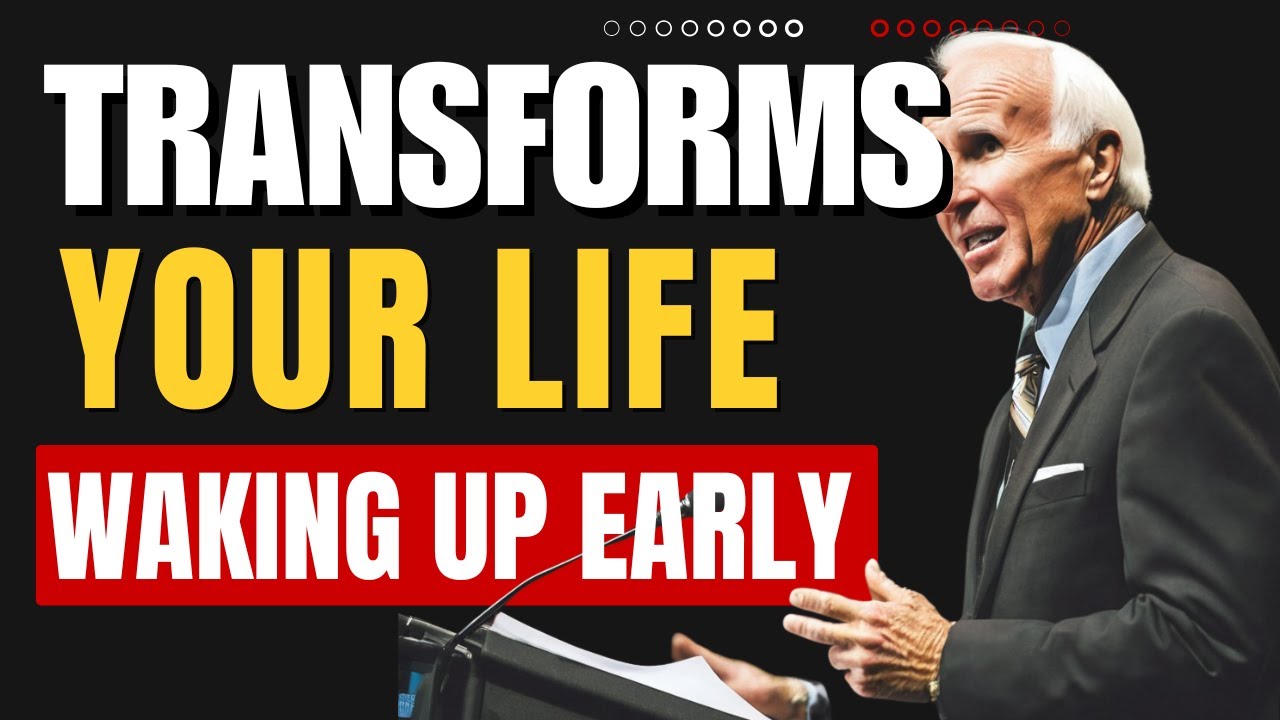 How Waking Up Early Transforms Your Life - Jim Rohn Motivation - YouTube