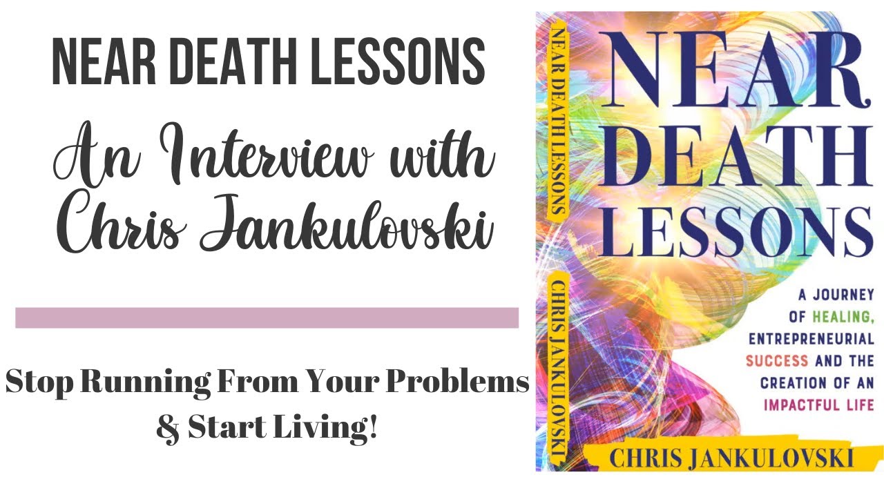 Near Death Lessons – An Interview with Chris Jankulovski - YouTube