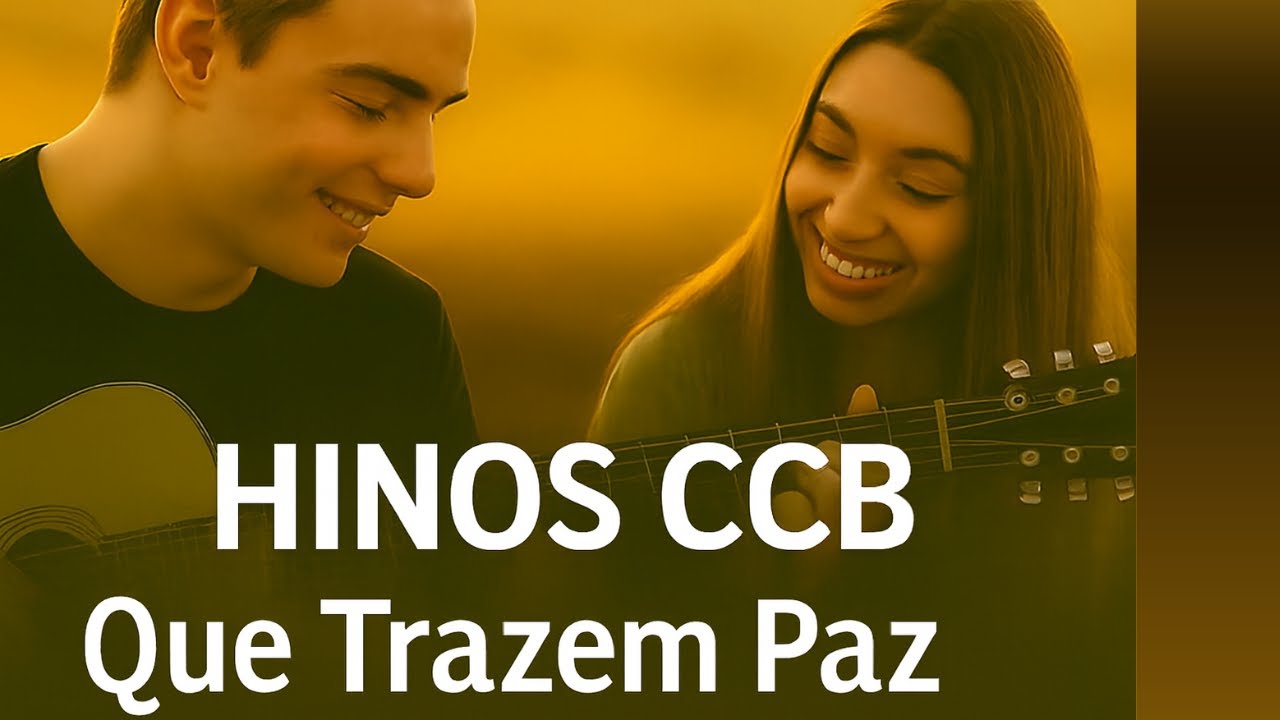 Hinos CCB Que Acalmam a Alma | Compilado Especial de Louvores CCB - YouTube