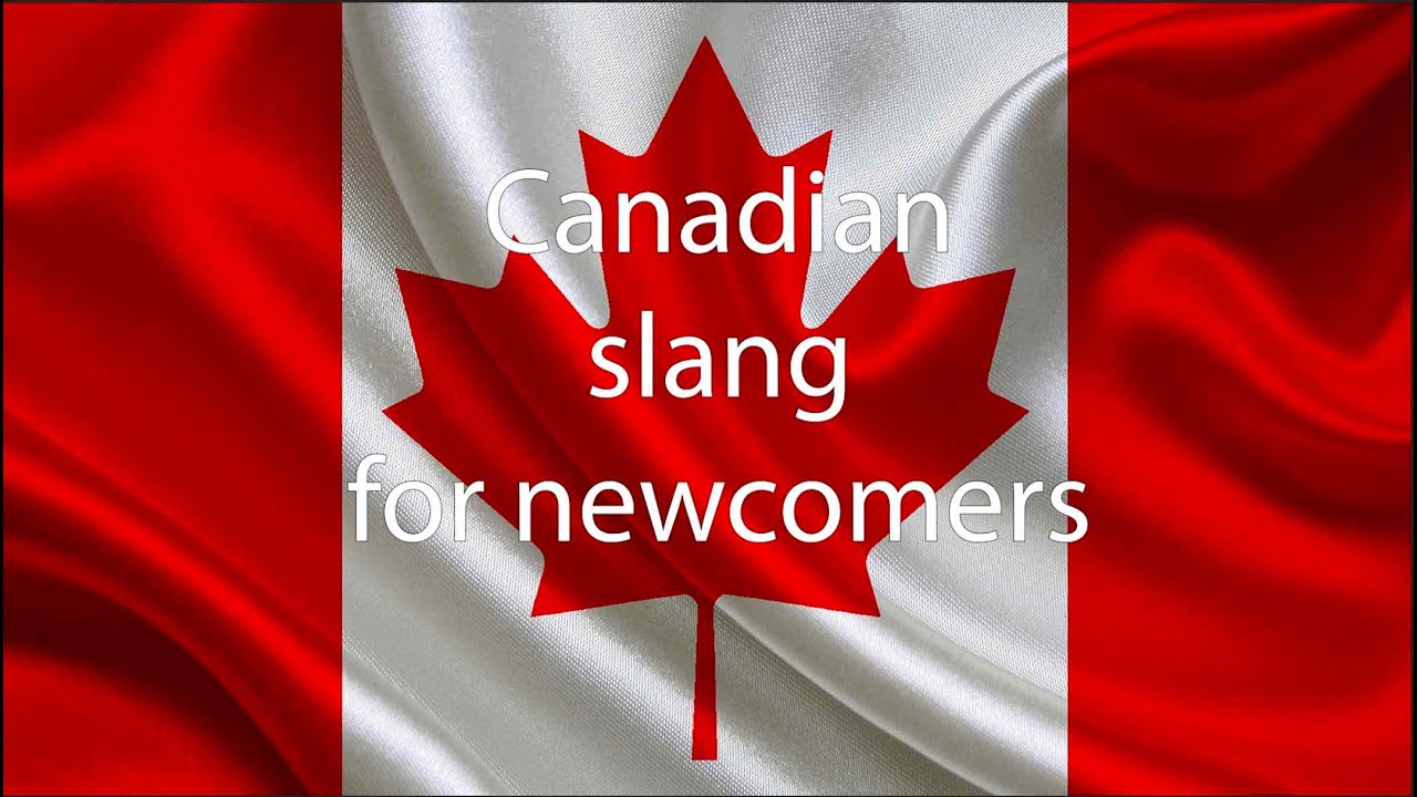Canadian Slang for Newcomers - YouTube