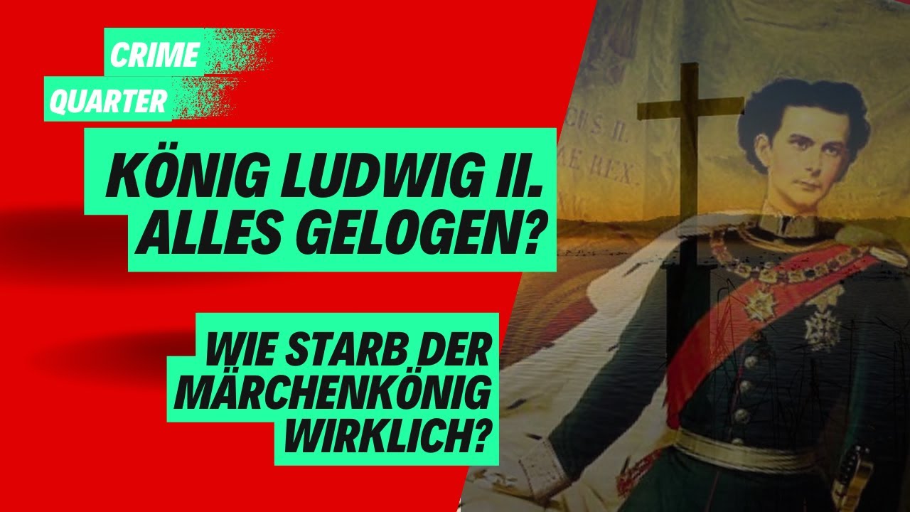 König Ludwig II. von Bayern ~ suchte er wirklich den Freitod? - YouTube