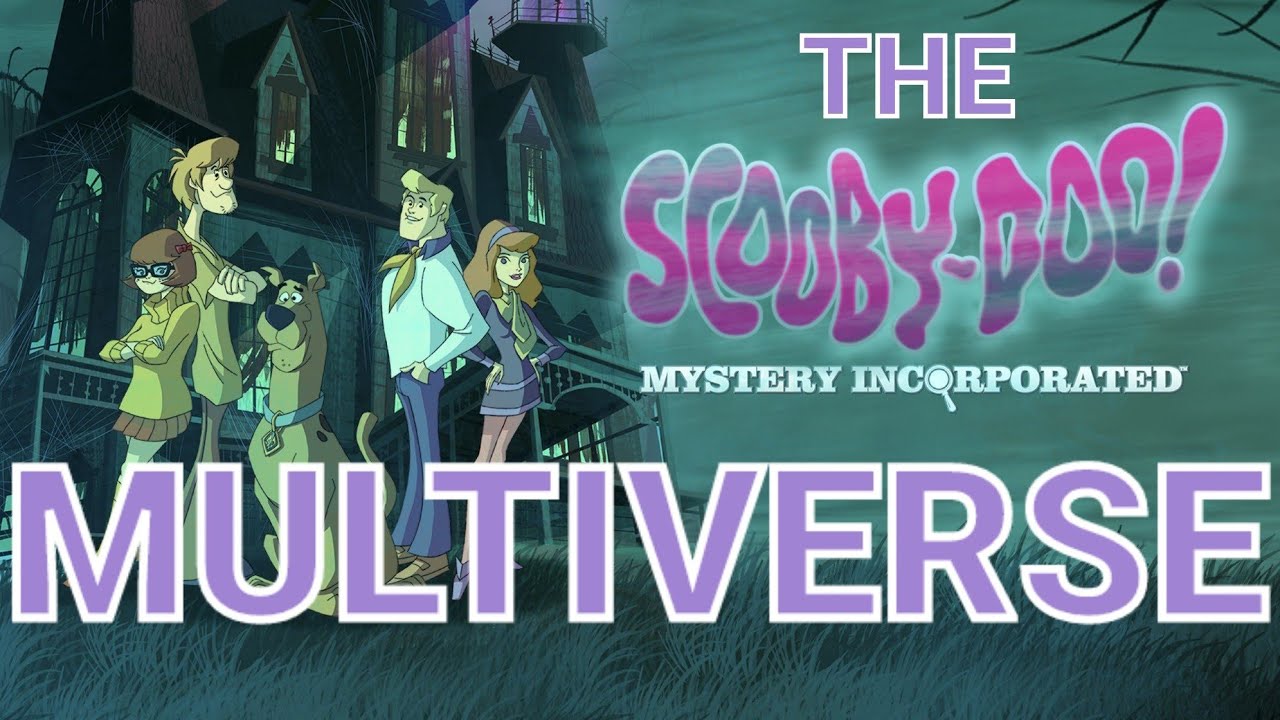 The Scooby-Doo Mystery Incorporated Multiverse - YouTube