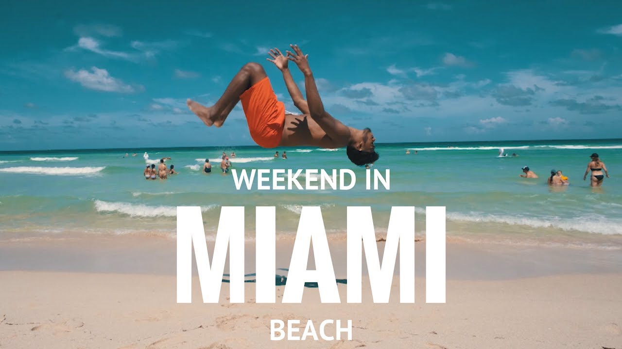 WEEKEND IN MIAMI BEACH - YouTube