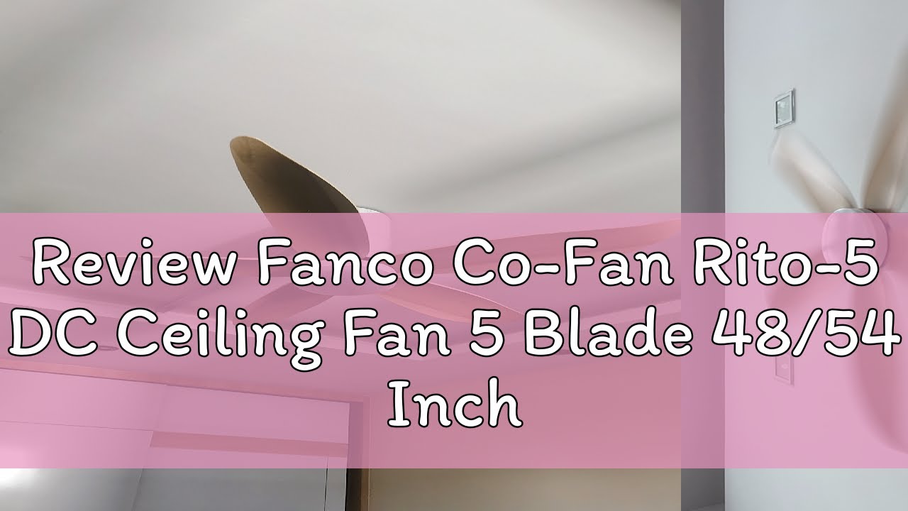 Review Fanco Co-Fan Rito-5 DC Ceiling Fan 5 Blade 48/54 Inch LED n ...