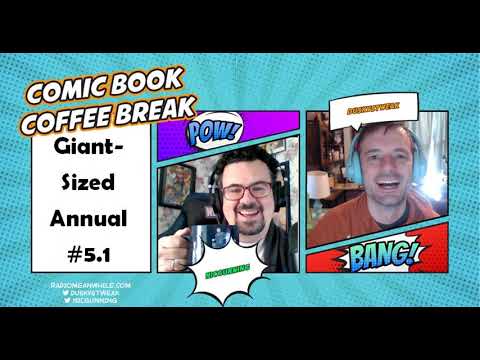 Comic Book Coffee Break Giant Sized Annual #5.1 - YouTube