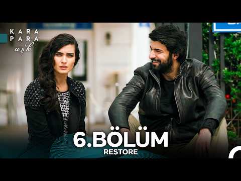 Kara Para Aşk 6. Bölüm (UHD)