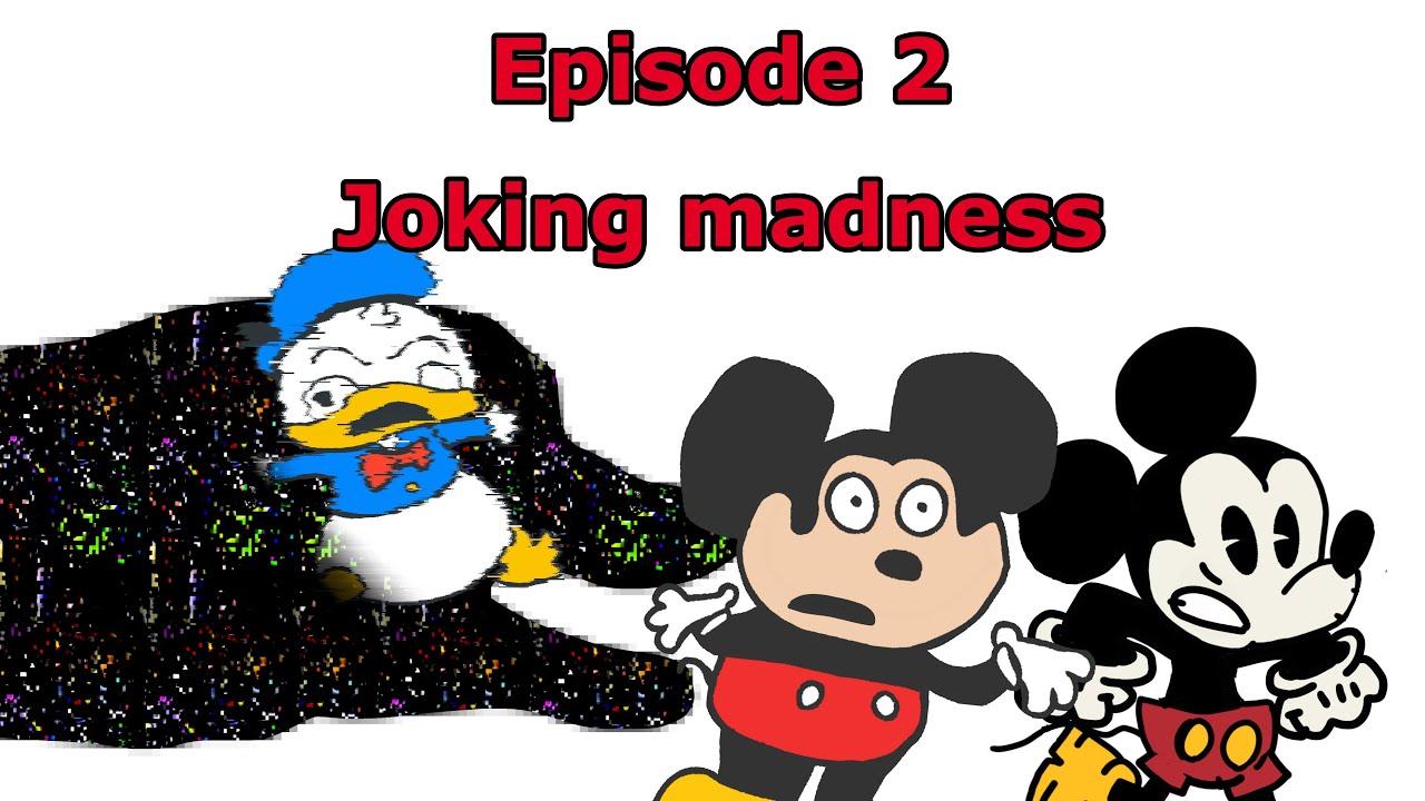 Mickey apocalypse|epsiode 2|-joking madness - YouTube