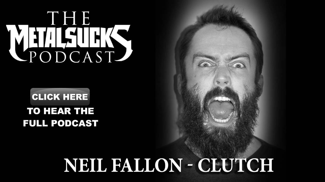 CLUTCH's Neil Fallon on The MetalSucks Podcast #157 - YouTube