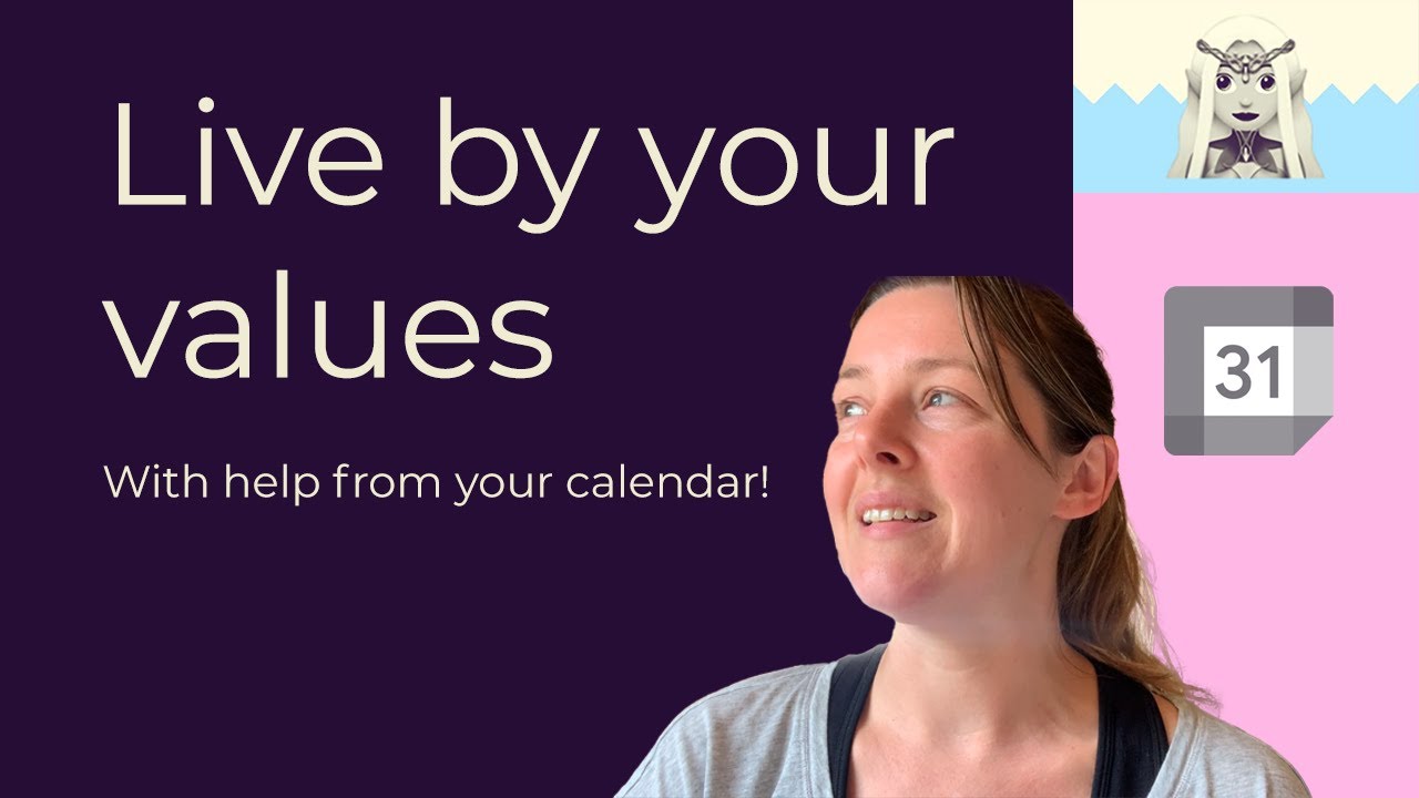 How to live by your values with help from your calendar 🧝‍♀️ - YouTube