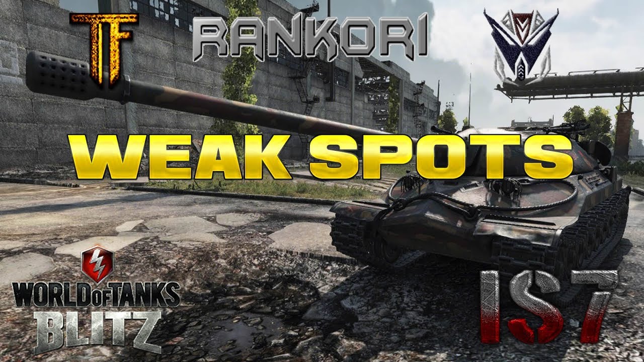 IS7 Weak Spots Tutorial - YouTube