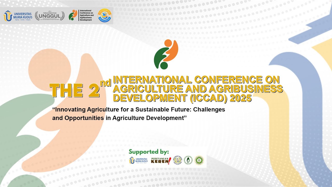 LIVE THE 2nd INTERNATIONAL CONFERENCE ON AGRICULTURE AND AGRIBUSINESS ...