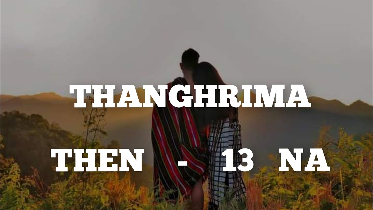 THANGHRIMA THEN -13 NA (mizo story audio) - YouTube