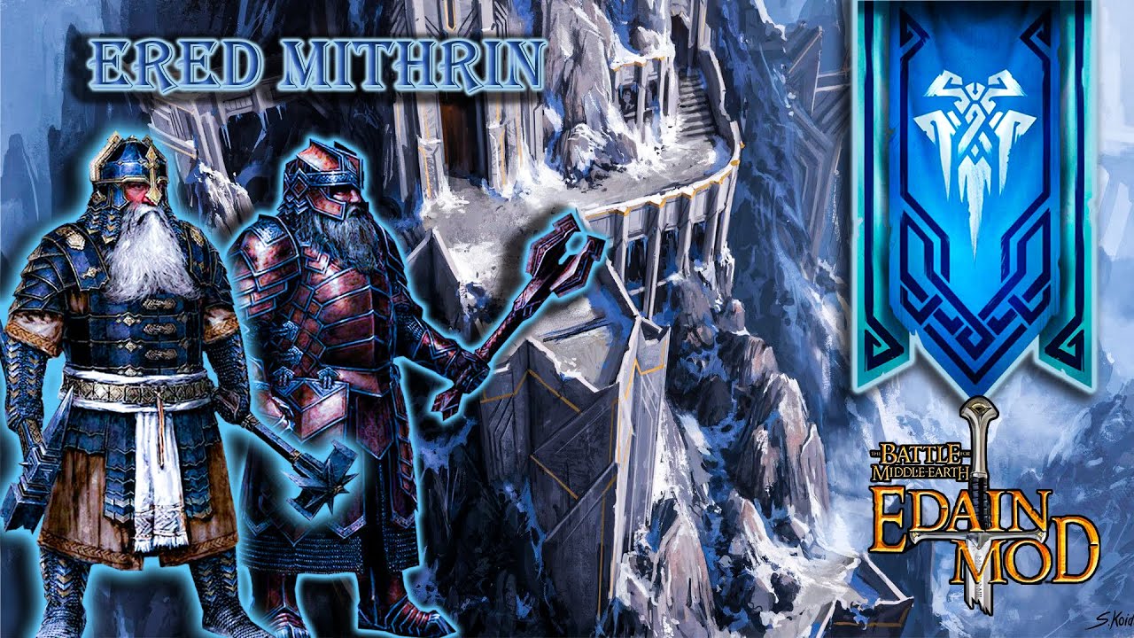 Edain Mod 4.7.2 | Ered Mithrin (Гноми Еред Митрин-Серие Гори!) - YouTube