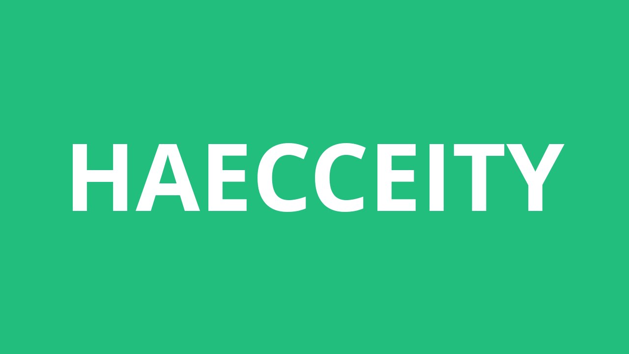 How To Pronounce Haecceity - Pronunciation Academy - YouTube