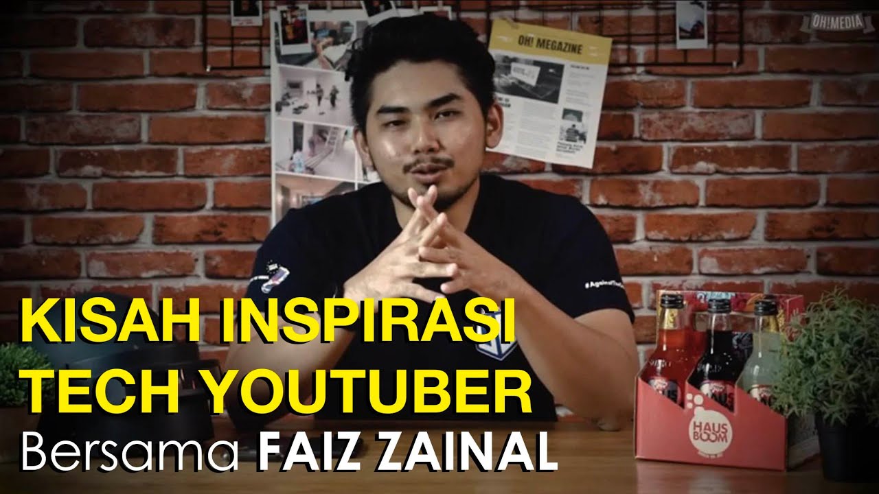 Kisah Inspirasi Tech Youtuber, Bersama Faiz Zainal - YouTube